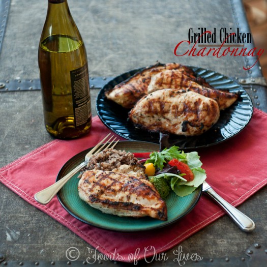 Grilled Chicken Chardonnay | Foods of Our Lives