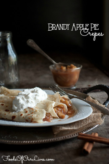 Brandy Apple Pie Crepes | Foods of Our Lives